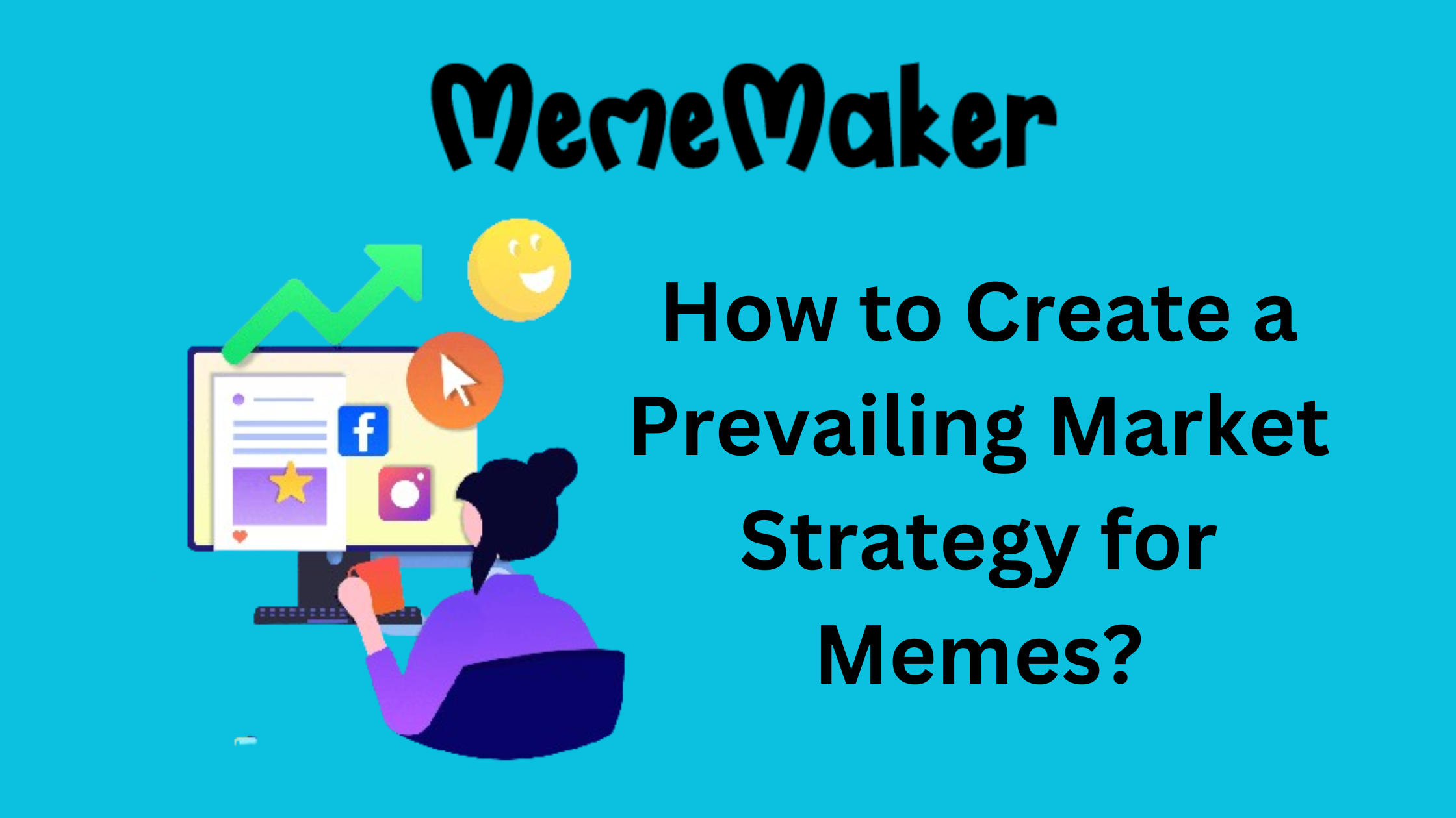 How to Create a Prevailing Market Strategy for Memes?